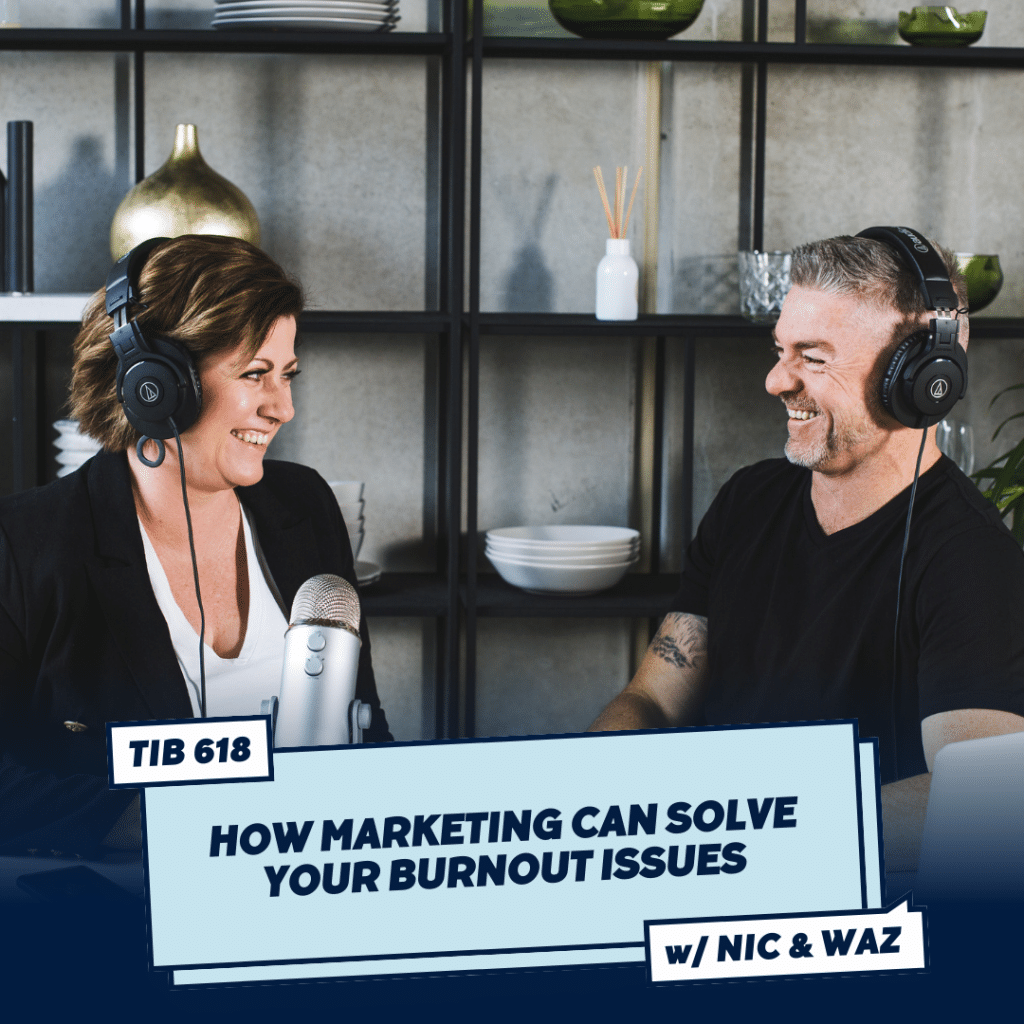 TIB618 How Marketing Can Solve Your Burnout Issues | Tradies In Business